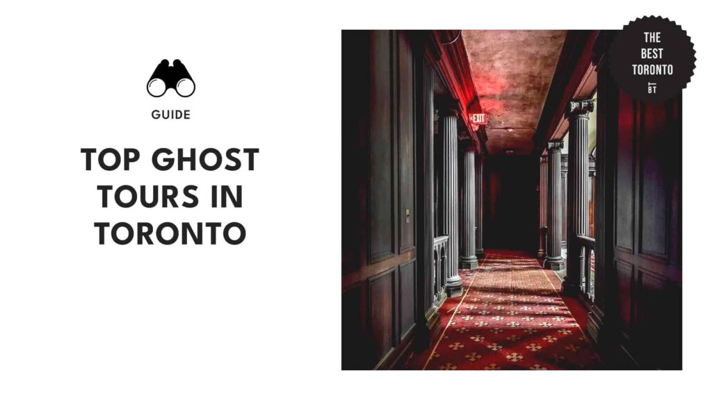 A Guide to the Top 3 Ghost Tours in Toronto [2026]