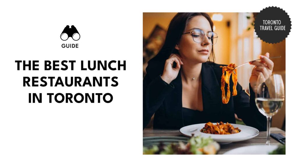 Lunches In Toronto So Good, You Don’t Want Them To Ever End [2026 ]