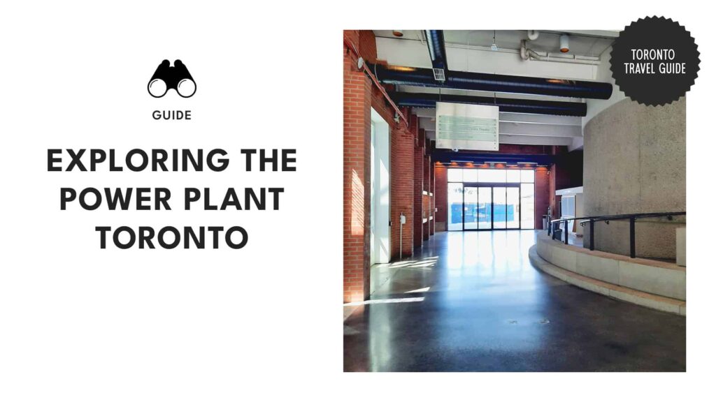 Essential Guide to Exploring the Power Plant Toronto [2026]