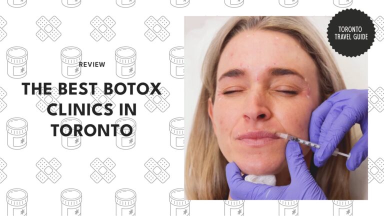 The Top 6 Botox Clinics in Toronto for a Youthful Face [2025 ]