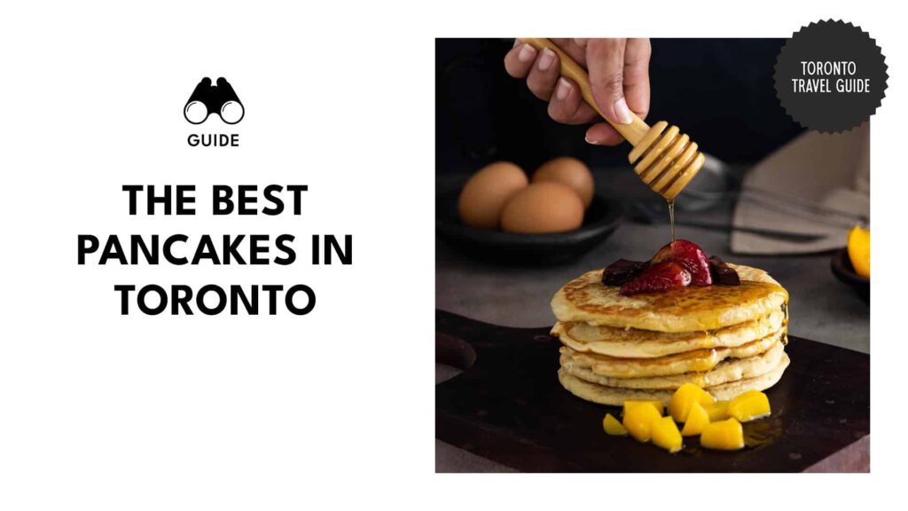 17 Restaurants in TO That Serve Flippin’ Amazing Pancakes [2026]