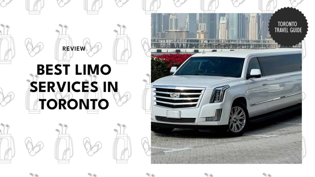 Toronto’s top 6 limo services are luxury on wheels! [2026 ]