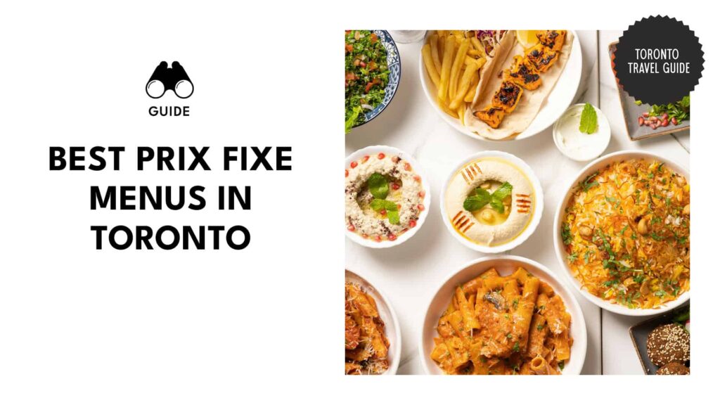 12 Prix Fixe Menus in Toronto Making Meals into a Feast-ival [2025]