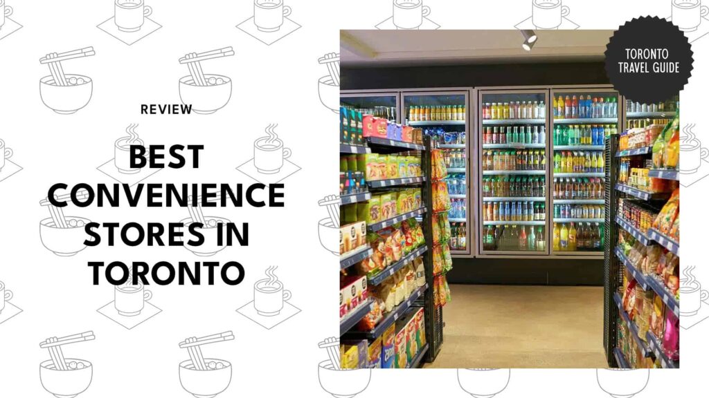 5 Convenience Stores in Toronto for Breezy Snack Runs [2026]